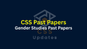 CSS Gender Studies Past Papers PDF - CSS Past Papers