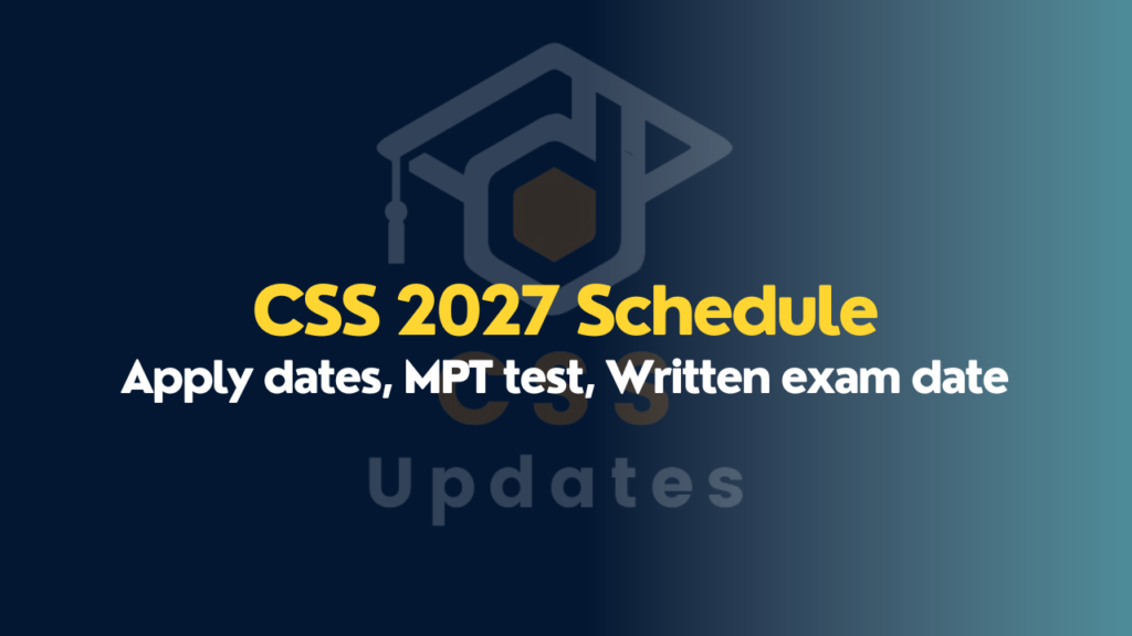 CSS Exam Date 2027 | CSS 2027 Schedule - CSS Updates